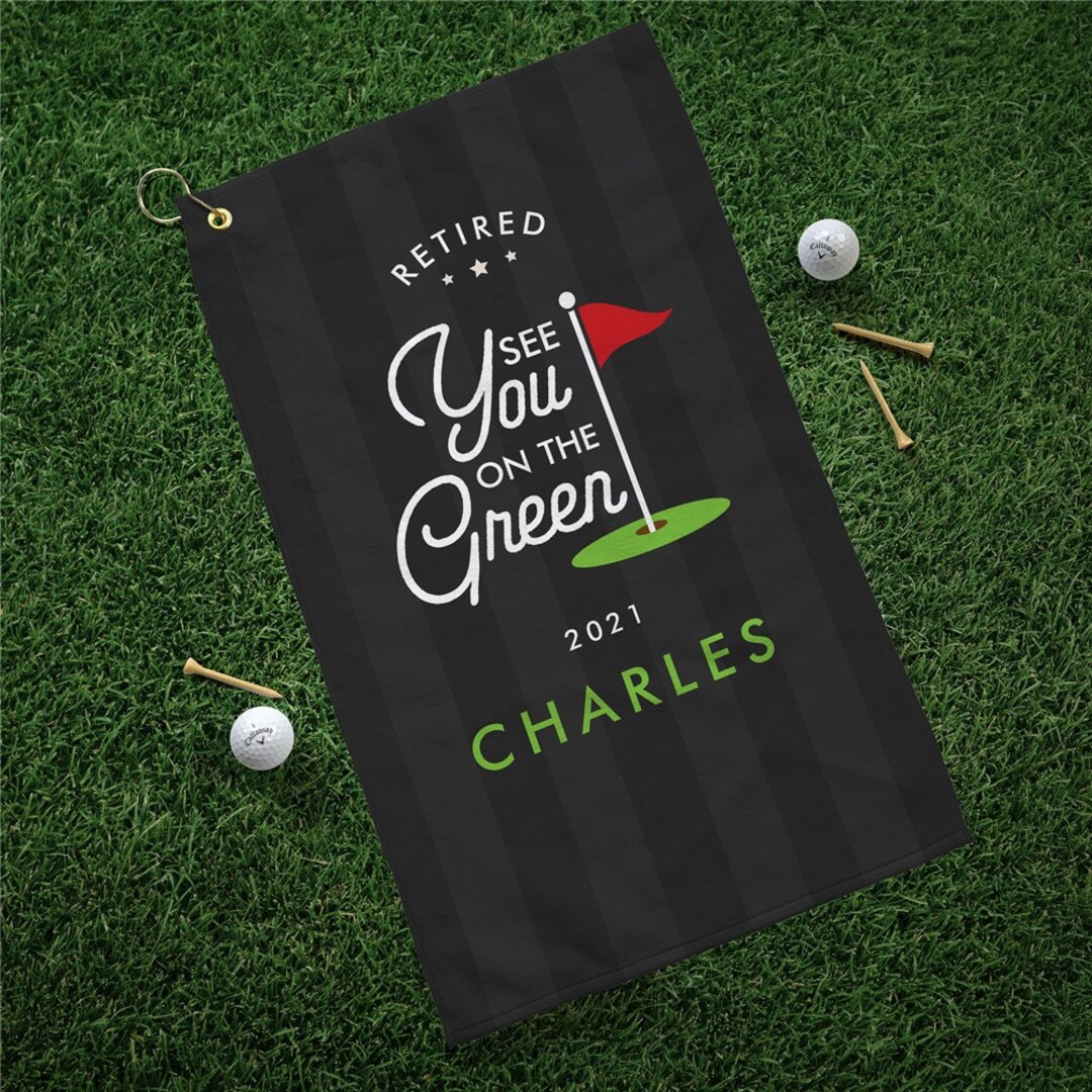 Personalized Retired See You on the Green Golf Towel, Personalized Golf ...