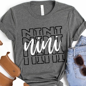 Nini Svg, Mothers Day, Svg's for Grandma's, Svg's for Nini's, T Shirt ...