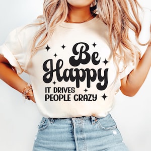 Sarcastic Be Happy SVG, Funny Snarky Design (digital Download) - Etsy