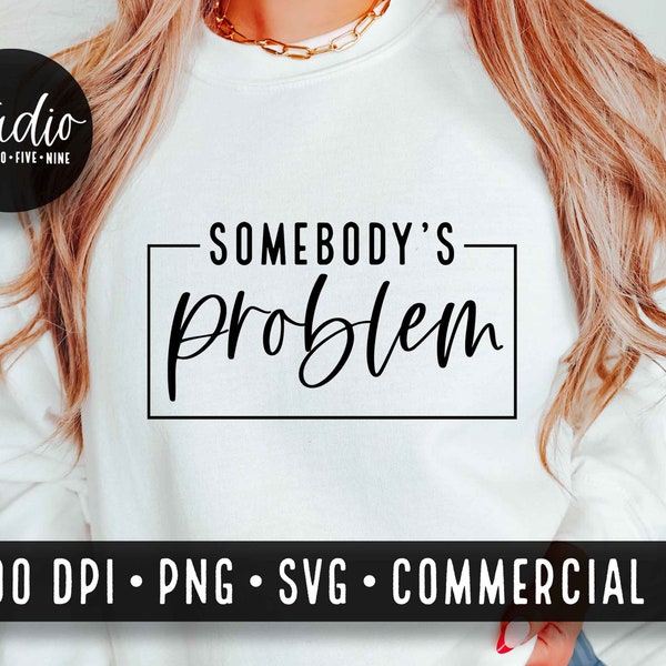Somebodys Problem Svg - Etsy Canada