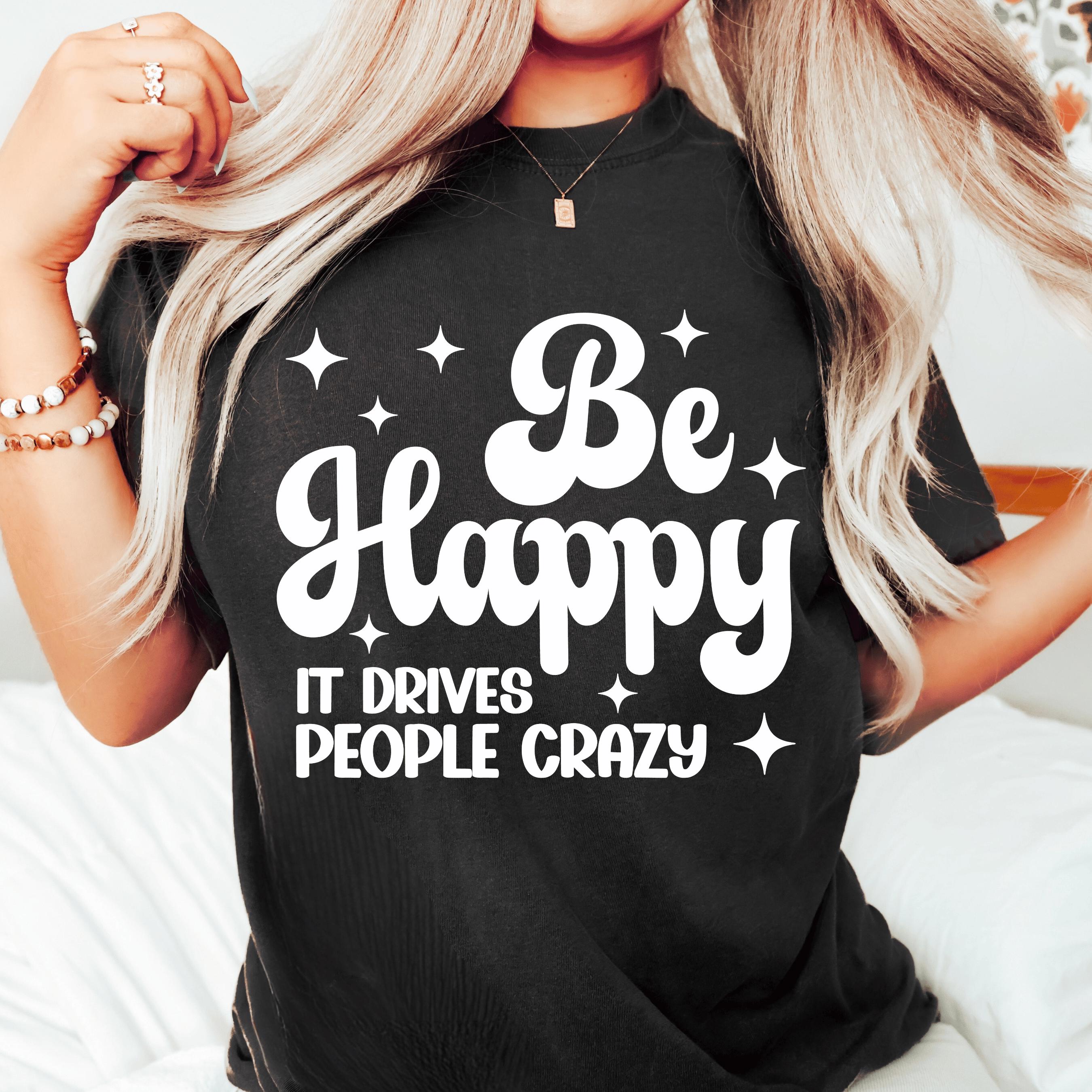 Sarcastic Be Happy SVG, Funny Snarky Design (digital Download) - Etsy