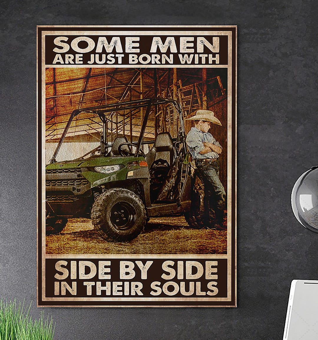 Some Men Born With Side by Side in Their Souls Poster, UTV off Roading ...
