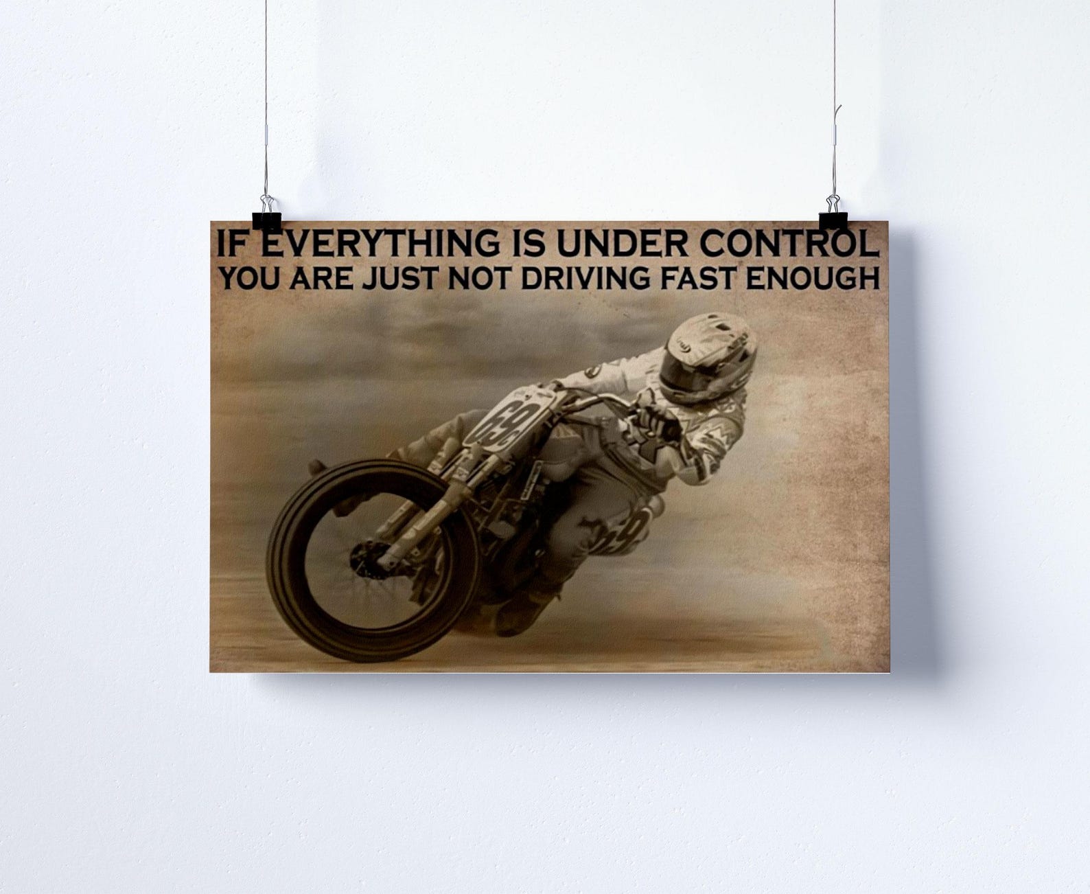 If Everything is Under Control Quote Poster, Not Driving Fast Enough ...