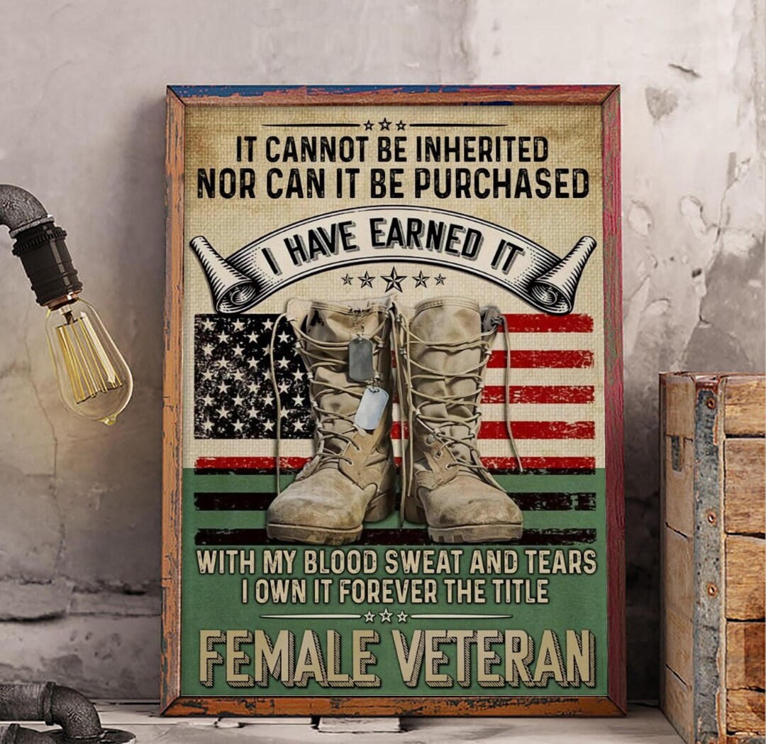Female Veteran I Have Earned It Poster, Patriotic Military Woman Wall ...