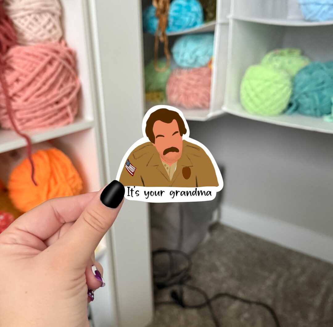 Stranger Things Hopper Sticker | "it's Your Grandma" | Hop Stranger ...