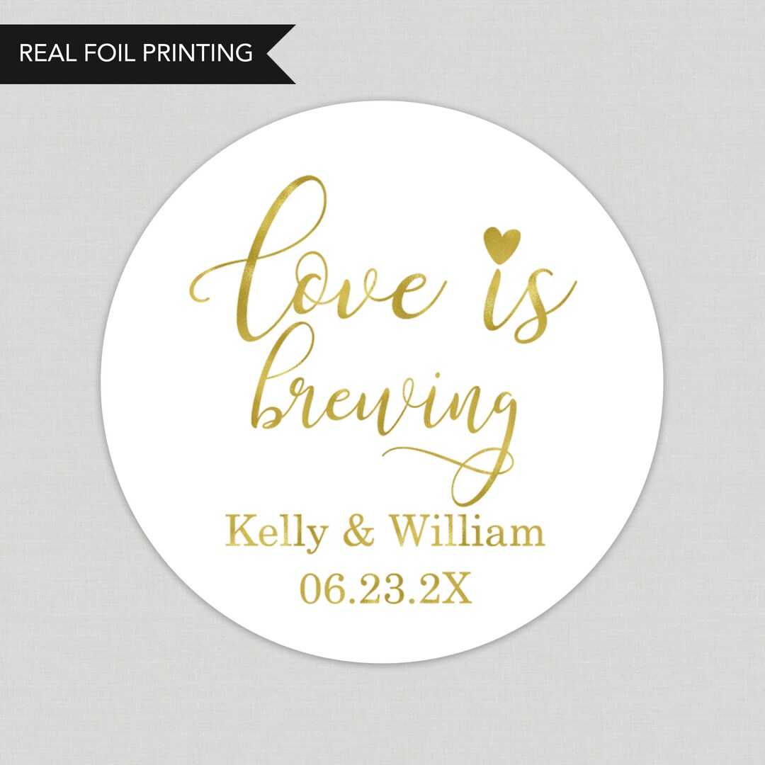 Love is Brewing Foil Favor Stickers Personalized Foil Stickers Custom ...