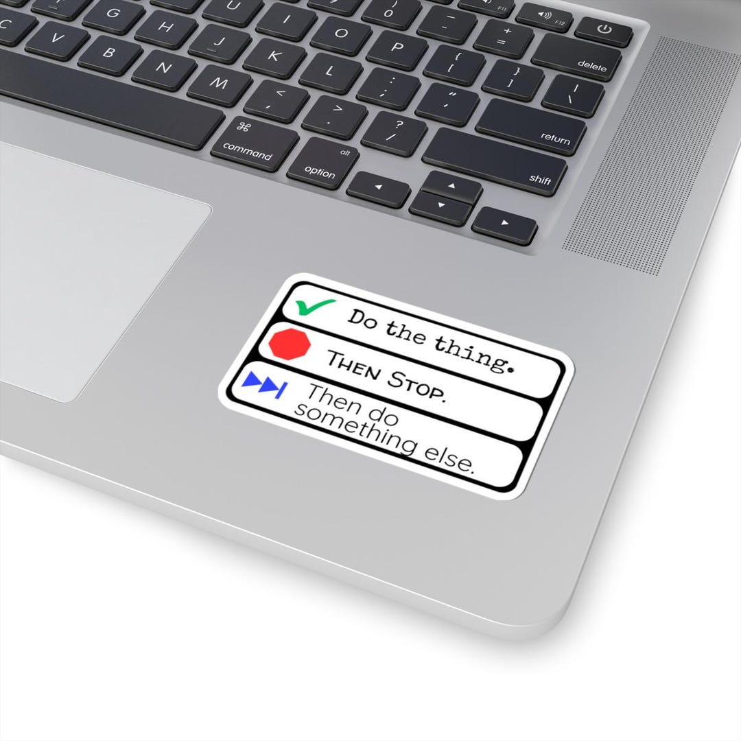 Funny Motivational Reminder Sticker | Do, Stop, Move on Checklist - Etsy