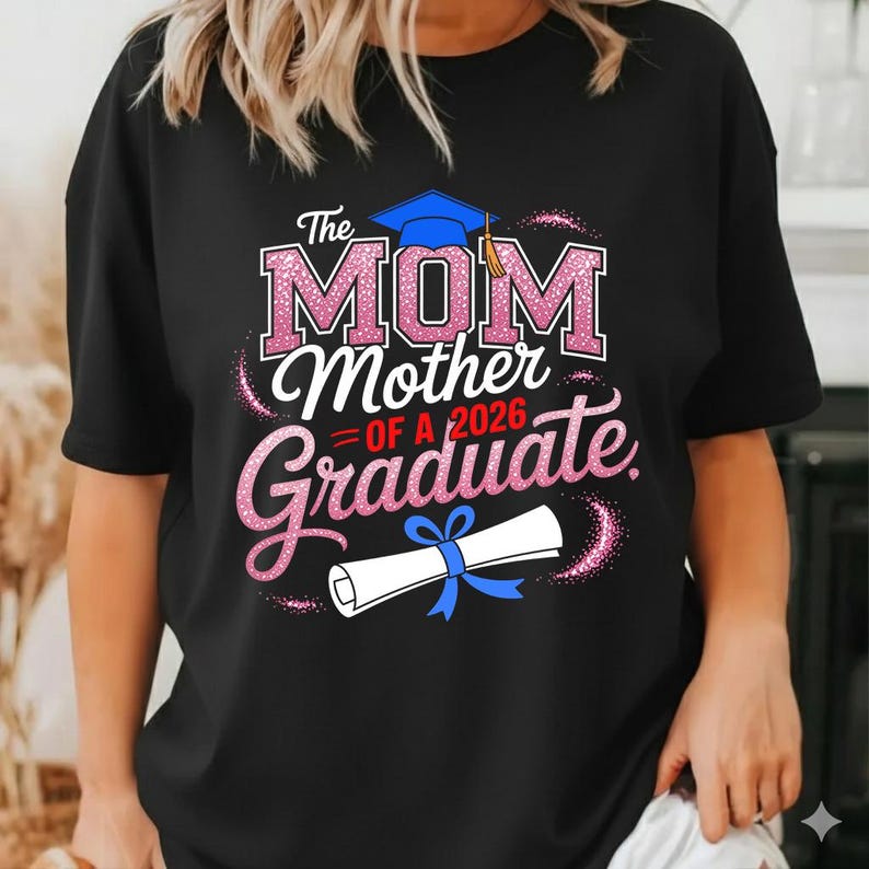 The Mom Mother of a 2026 Graduate PNG, Proud Grad Mom Shirt Design ...