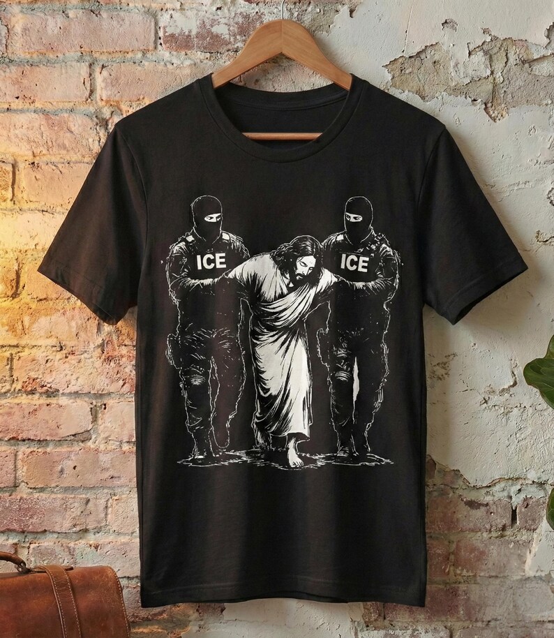 Jesus Arrested Anti ICE T-shirt | Sarcastic Immigrant Rights Political ...