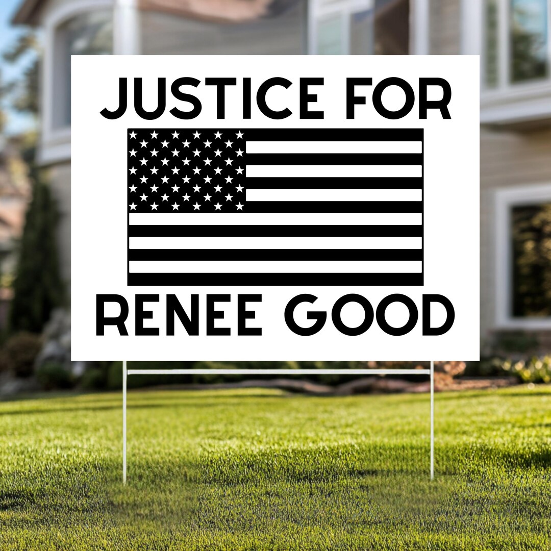 Justice for Renee Good Yard Sign - Minneapolis MN Remembrance Lawn ...