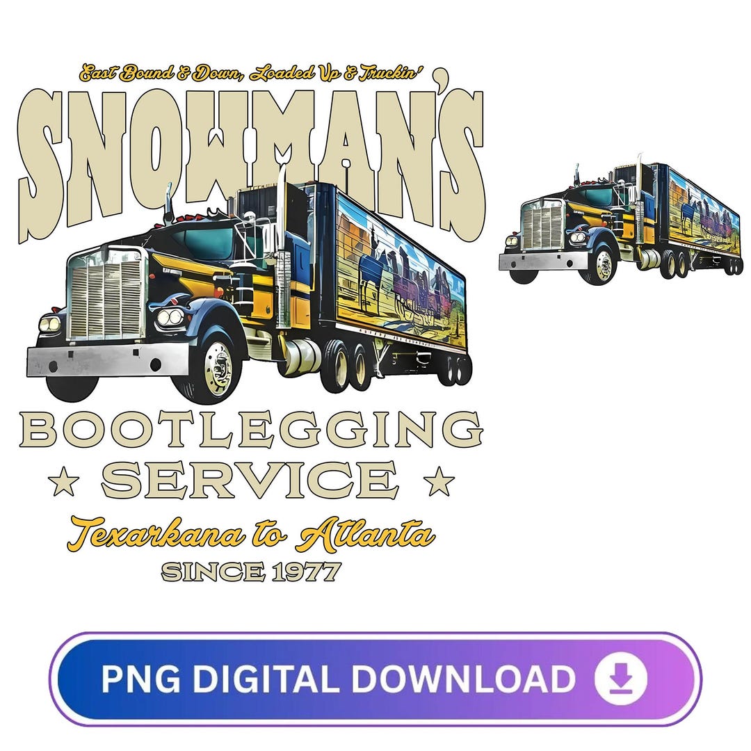 Snowman’s Bootlegging Service Png, Retro Trucker PNG, Smokey and the ...