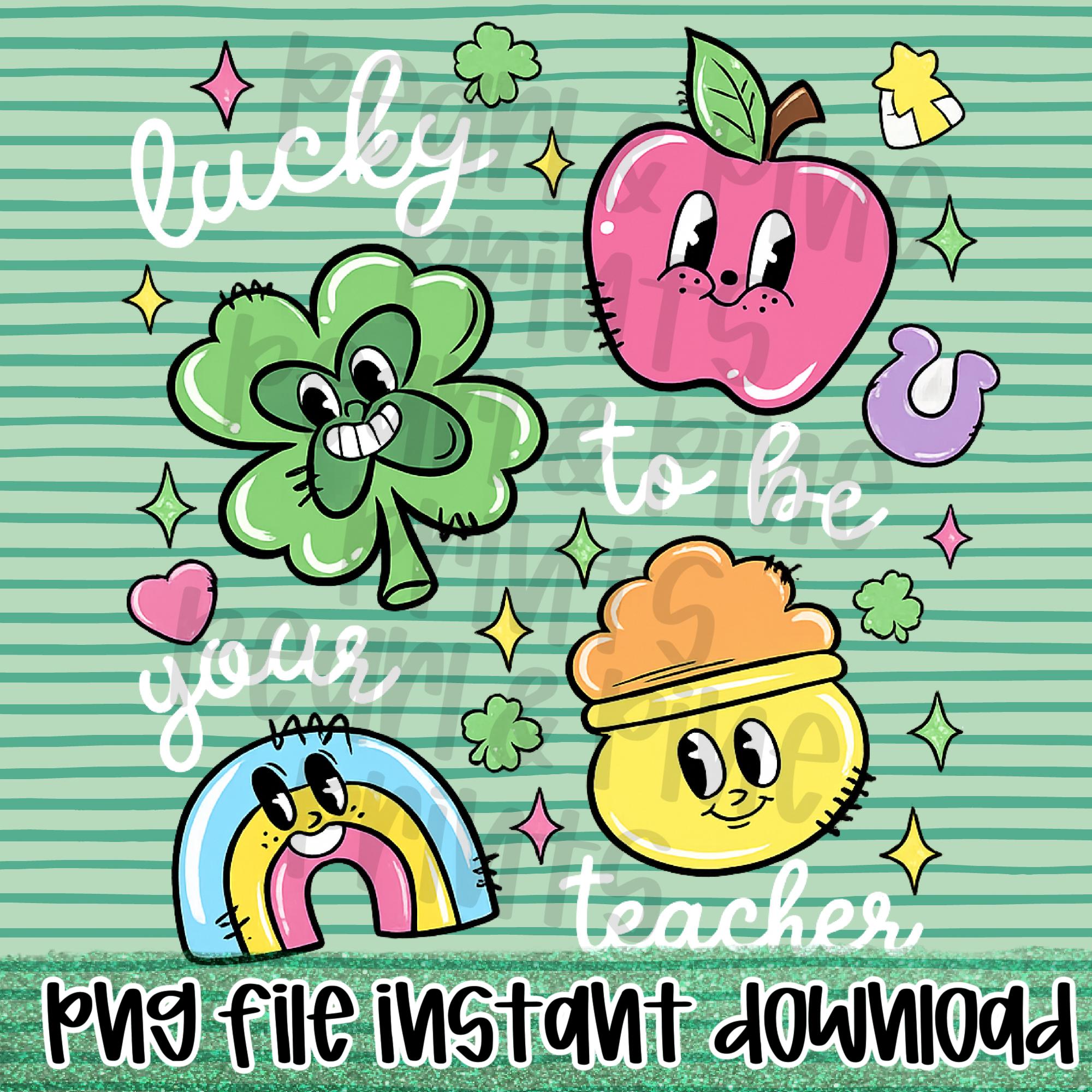 Lucky to Be Your Teacher Instant Download PNG File | St Patrick's Day ...