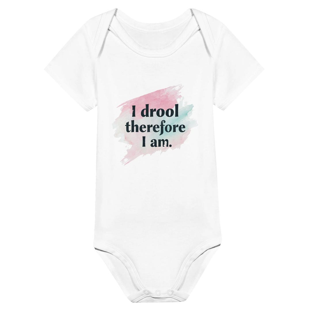 I Drool Therefore I Am Funny Baby Bodysuit | Unisex Infant Gift - Etsy