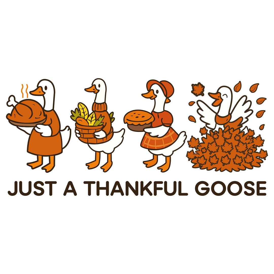 Just A Thankful Goose SVG PNG – Funny Thanksgiving Goose Design – Fall ...