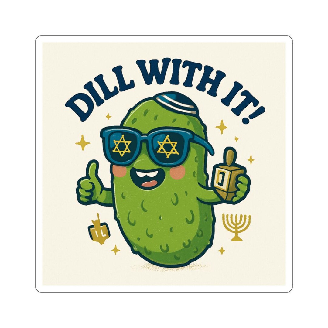 Dill With It! Pickle Sticker | Hanukkah Dreidel Menorah Design - Etsy