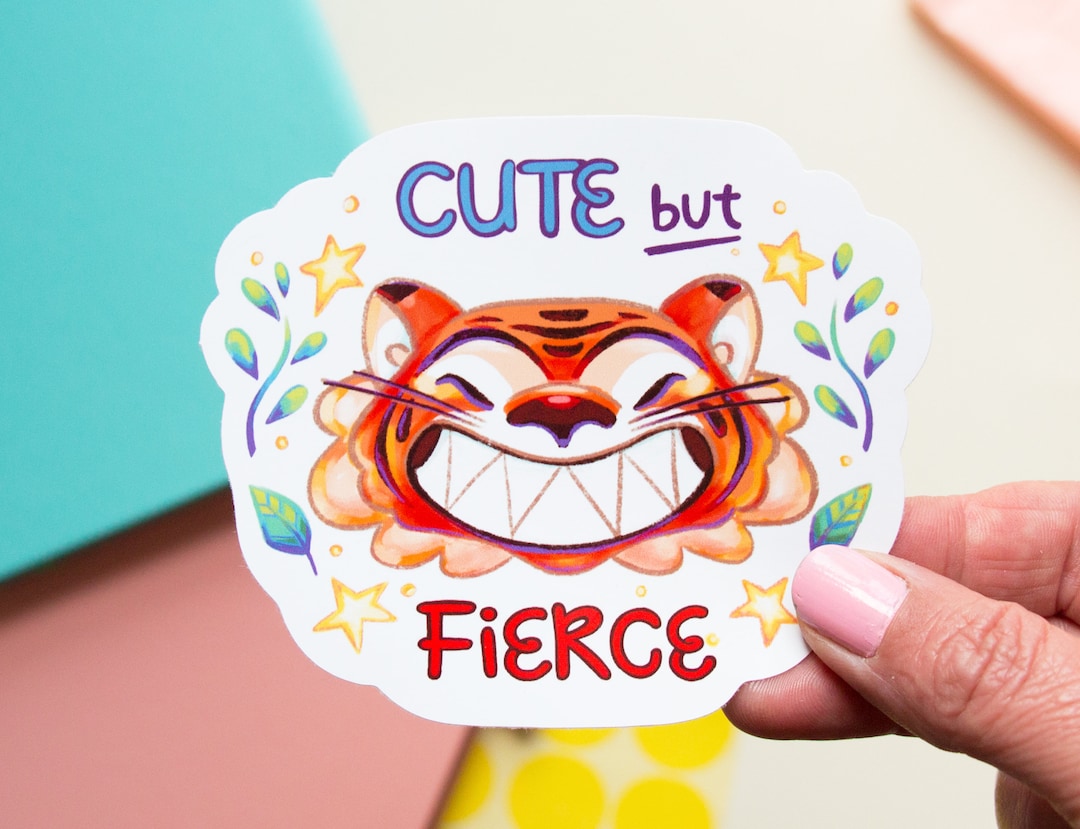Tiger Sticker - Cute but Fierce - Tiger Gifts - Cute Cat Vinyl Sticker ...