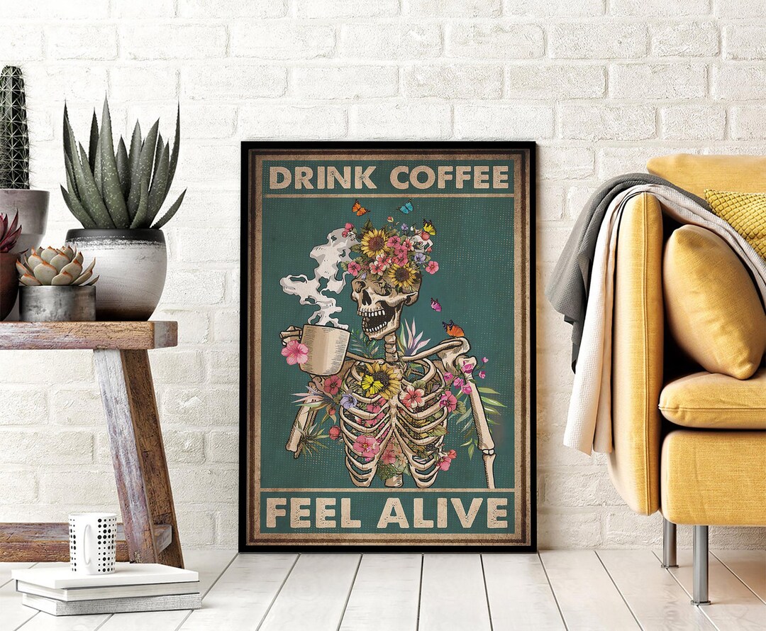 Drink Coffee Feel Alive Skeleton Poster, Floral Skull Wall Art Print ...