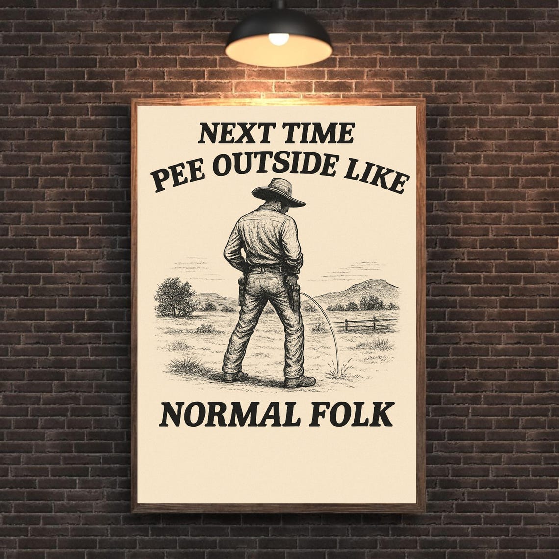 Printable Art Cowboy Meme Next Time Pee Outside Like Normal Folk ...