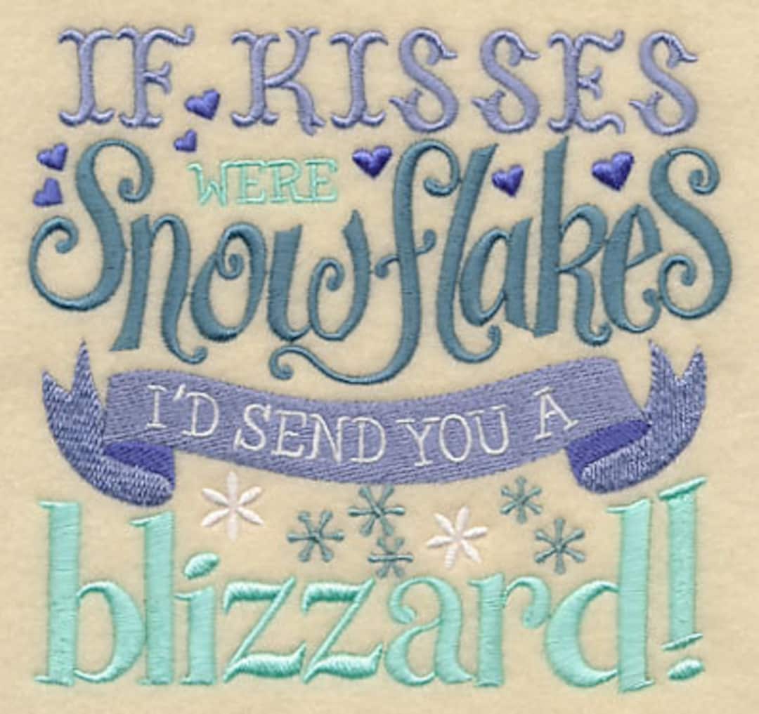 If Snowflakes Were Kisses I'd Send You A Blizzard Embroidered Waffle ...
