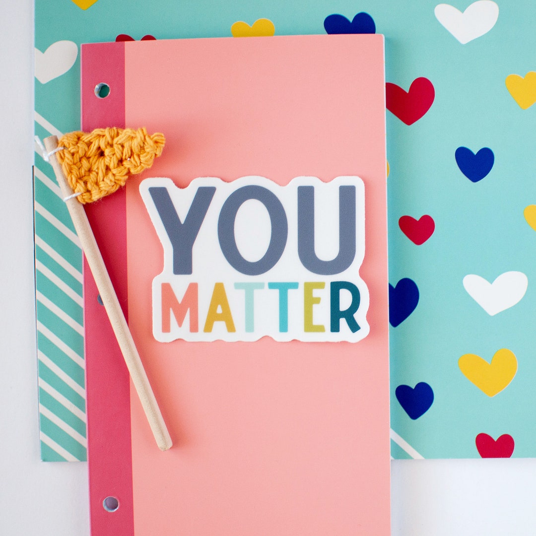 You Matter Vinyl Sticker/ Vinyl Sticker / Laptop Sticker / Planner ...