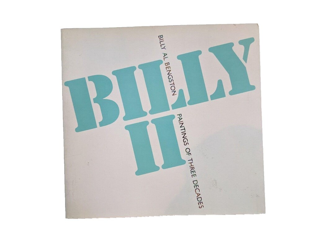 Billy II: Billy Al Bengston Paintings of Three Decades Vintage 1988 1st ...
