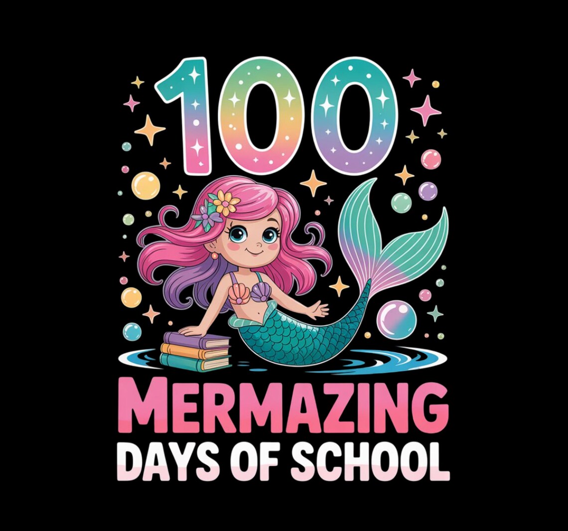 100 Mermazing Days of School Mermaid 100 Days of School Kids Png, 100 ...