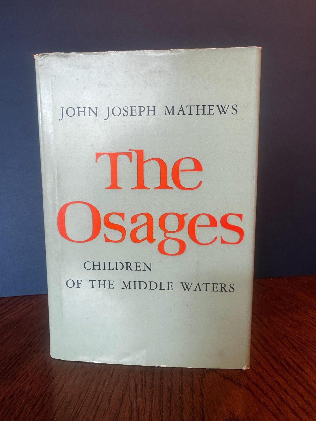 The Osages-children of the Middle Waters, John Joseph Matthews, 1961 ...