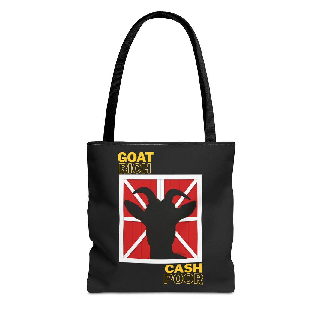 Goat Rich Cash Poor Tote Bag, Funny Goat Farmer Bag, Farm Market & Feed ...