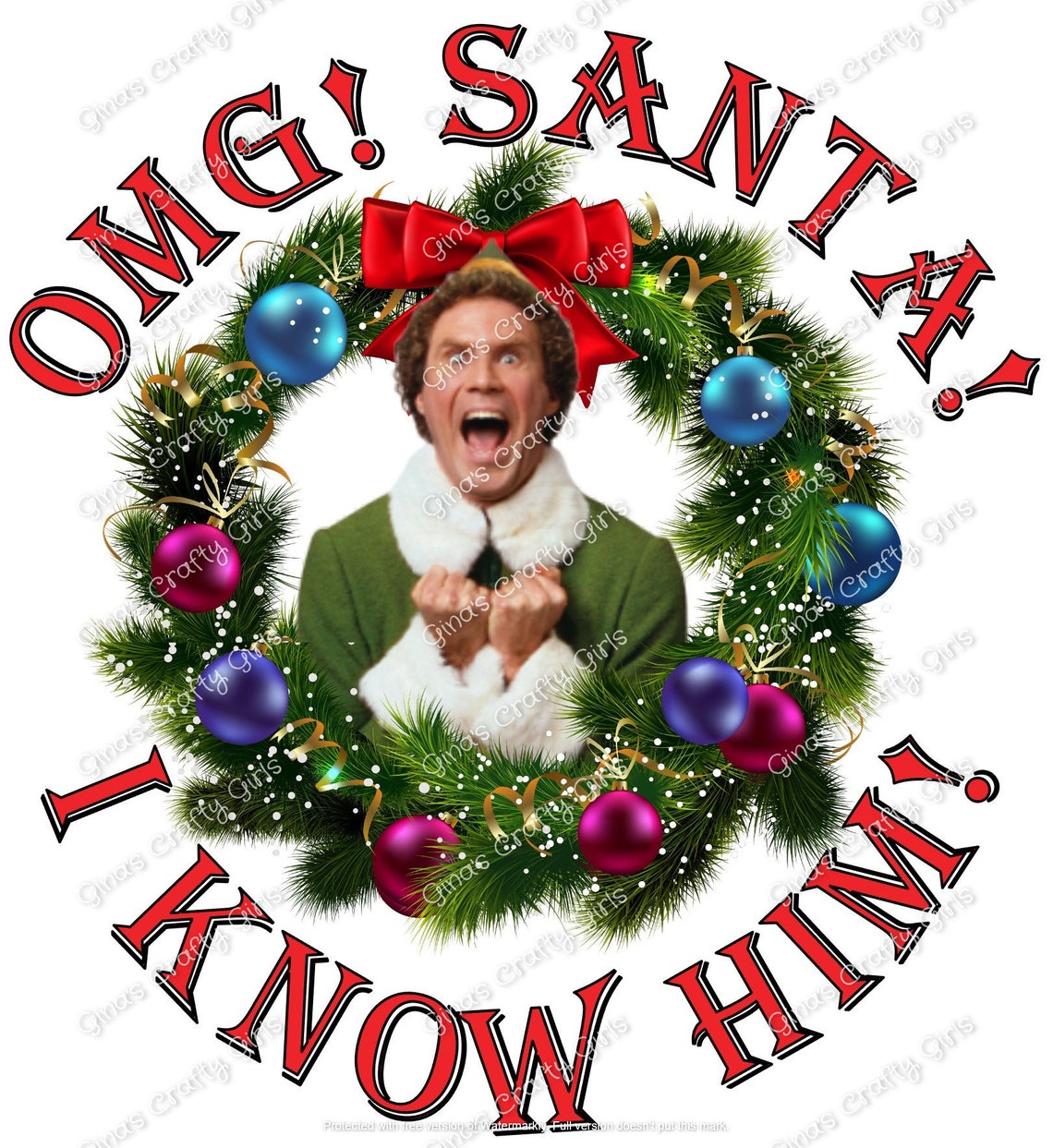 OMG SANTA I Know Him Elf Christmas PNG Digital Download | Etsy