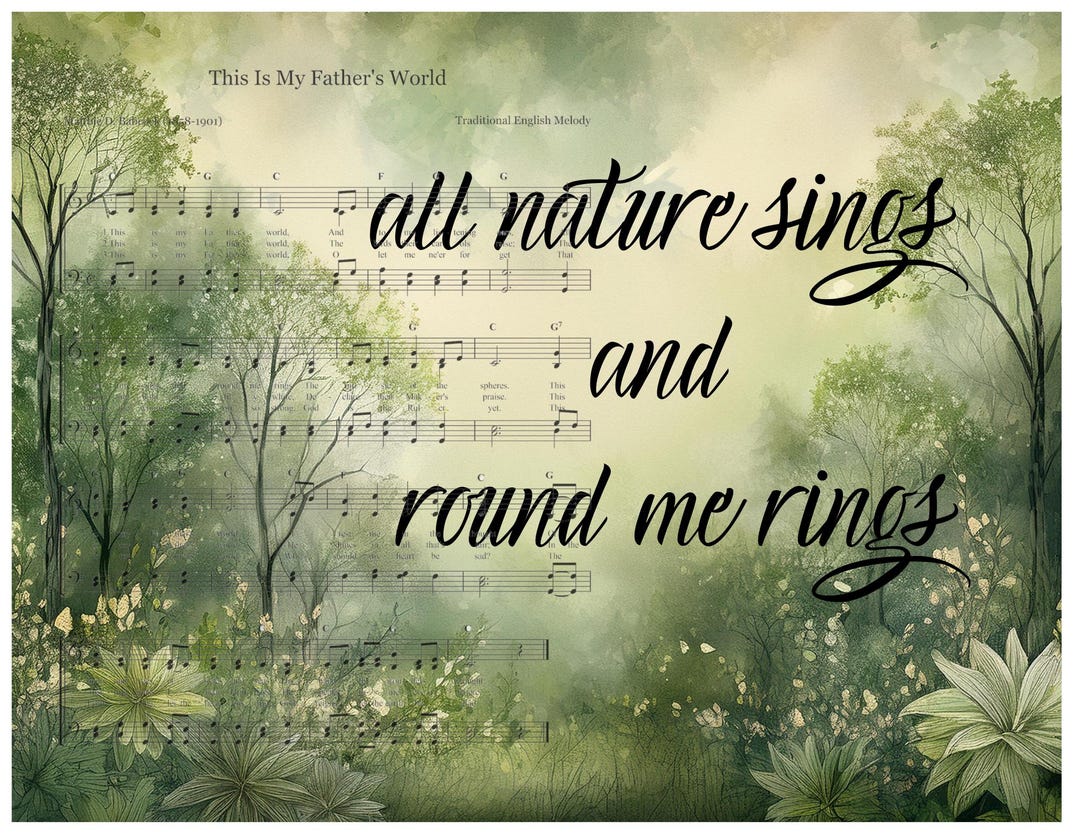 Art "all NATURE Sings" From This is My Father's World, Bible and Hymnal ...