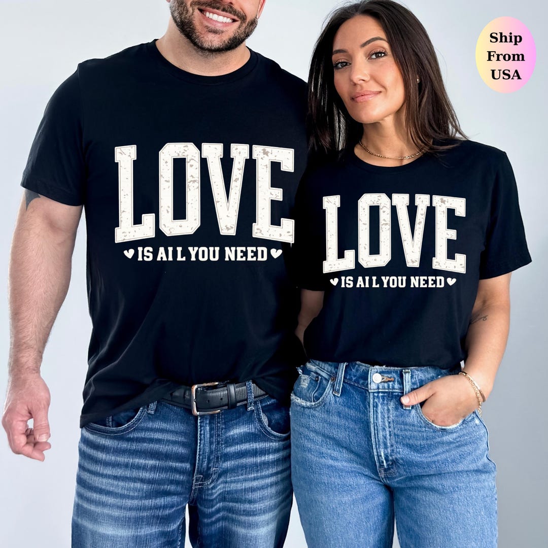 Love is All You Need Matching Couple Shirt, Valentine's Day Gift - Etsy