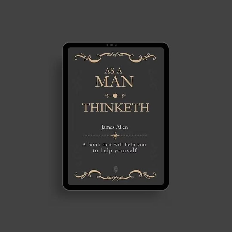 As a Man Thinketh: A Motivational Classic by James Allen, Beautifully ...