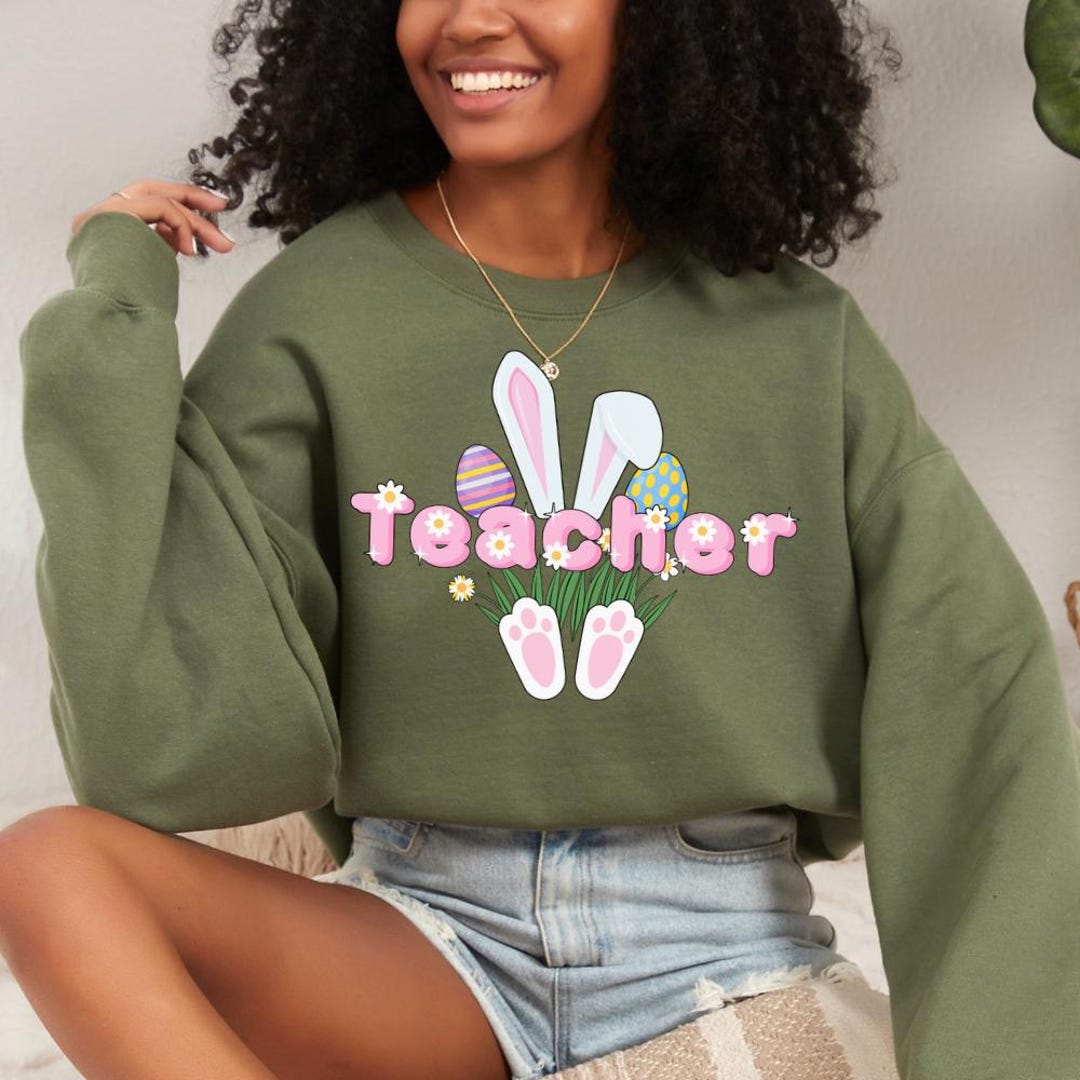 Bunny Ears Teacher Easter Sweatshirt, Teacher Easter Spring Shirt, Gift ...