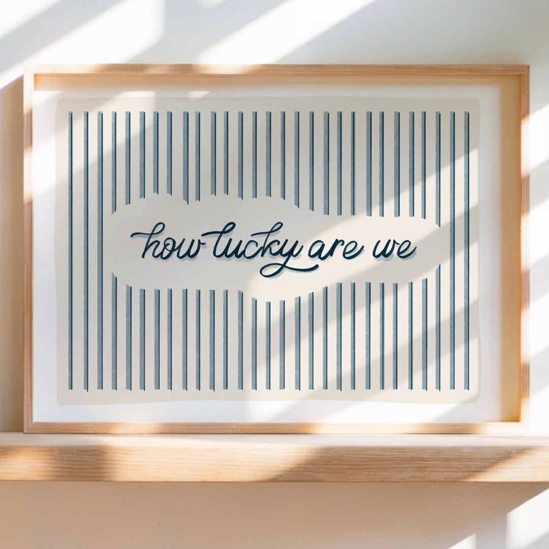 Quote: “how Lucky Are We”, Stripes Art Print, Minimalist Blue Home ...
