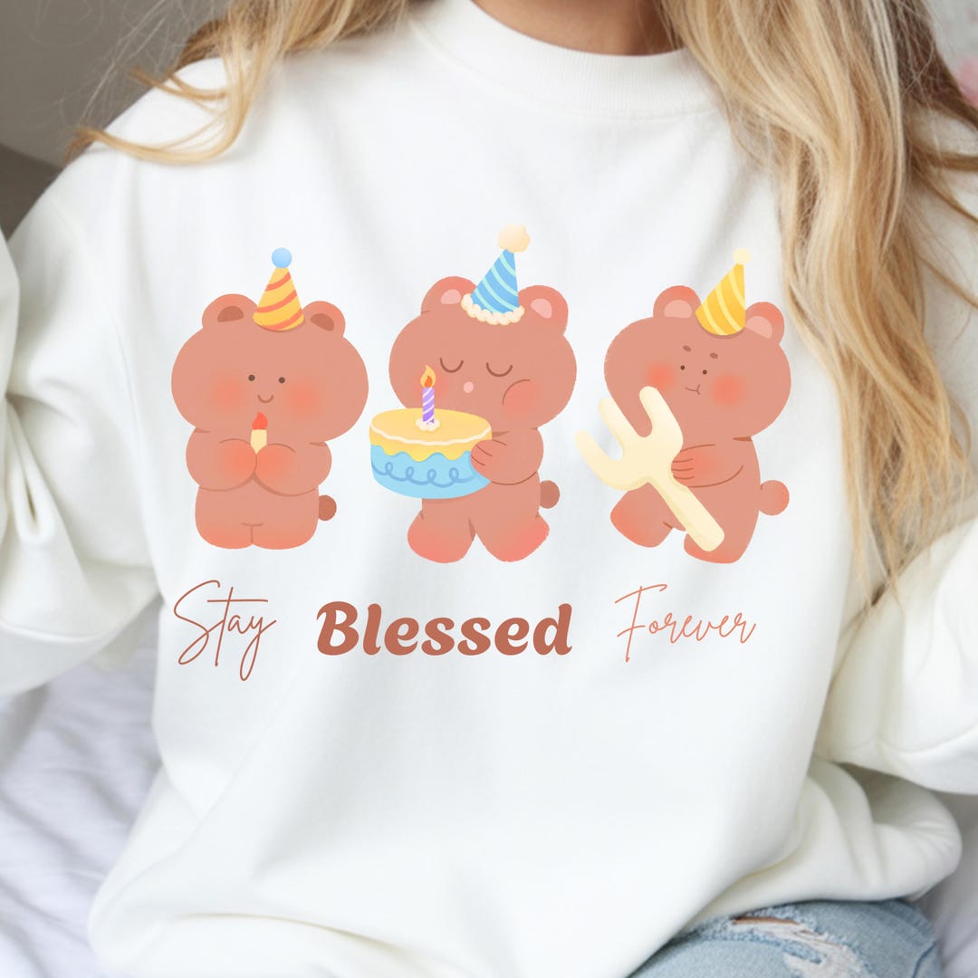 Stay Blessed Forever Bear PNG – Inspirational Quote, Birthday Clipart ...