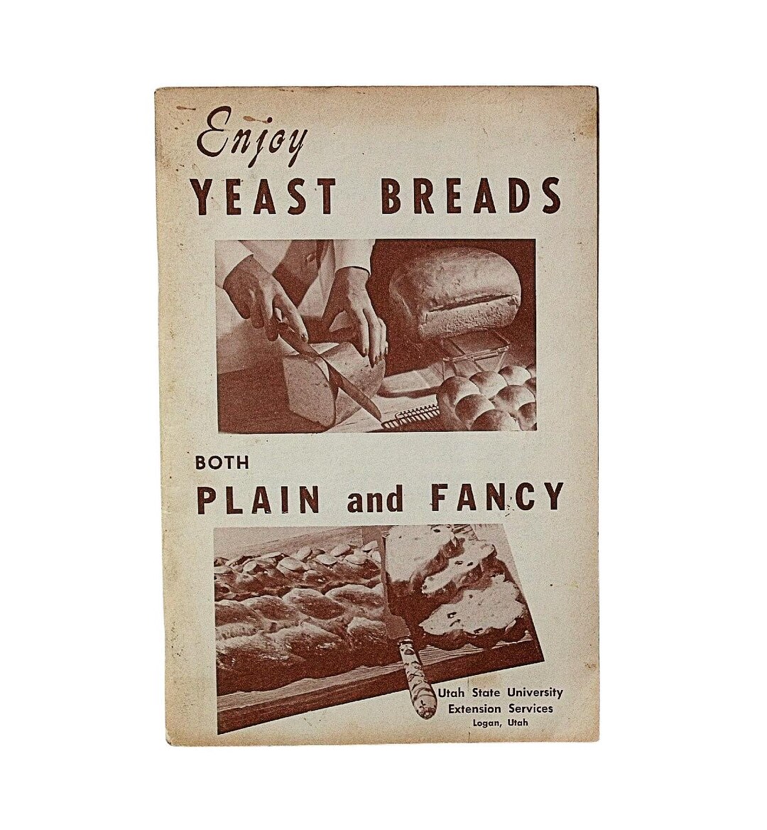 Enjoy Yeast Breads Both Plain and Fancy Cookbook Utah State Uni ...