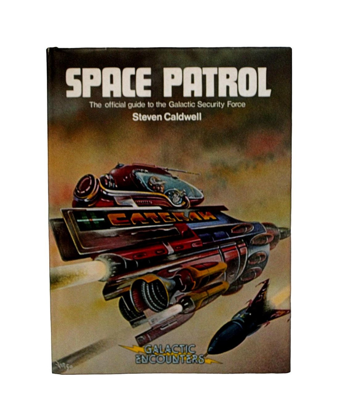 Space Patrol: the Official Guide to the Galactic Security Force, Stevem ...
