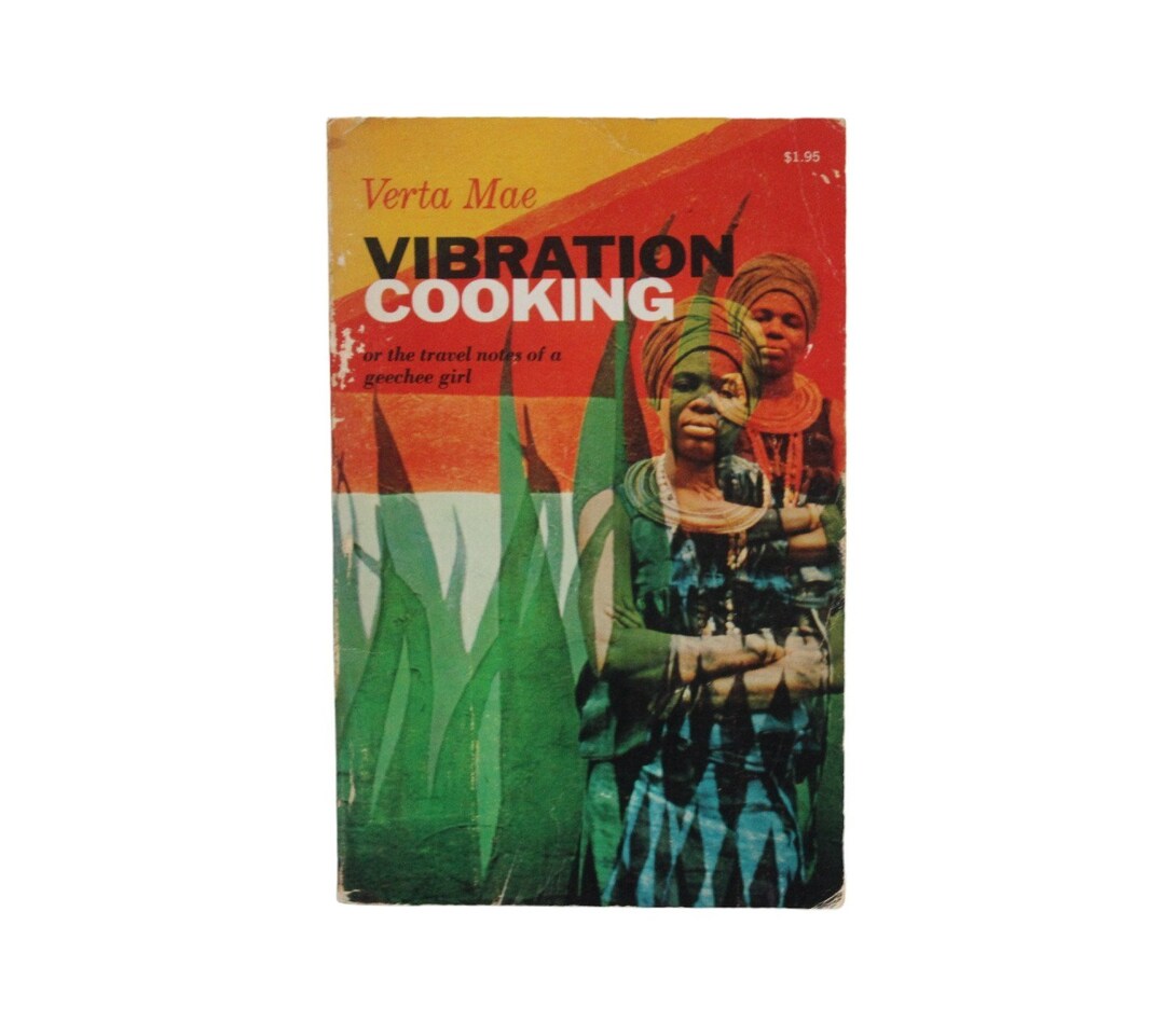 Vibration Cooking Cookbook Travels of a Geechee Girl Verta Mae ...