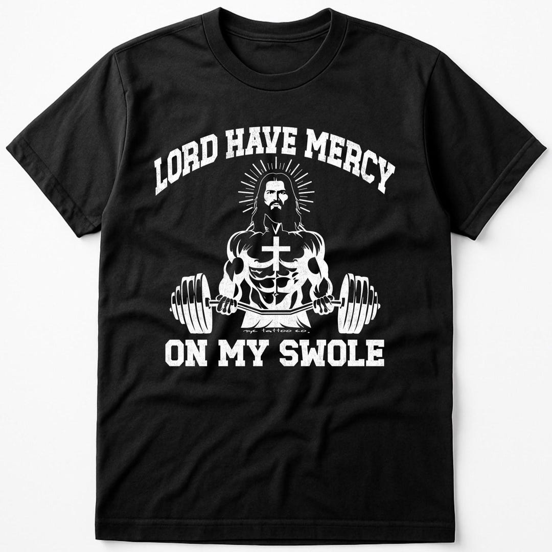 Funny Christian Gym T-shirt, Jesus Lifting Weights, Lord Have Mercy on ...