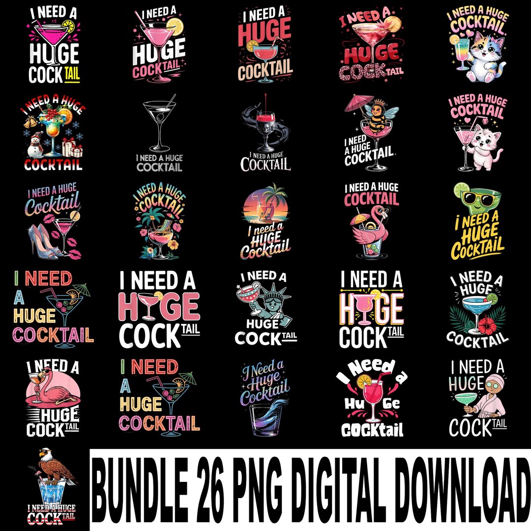 I Need a Huge Cocktail PNG – Funny Inappropriate Drink Pun Adult Humor ...