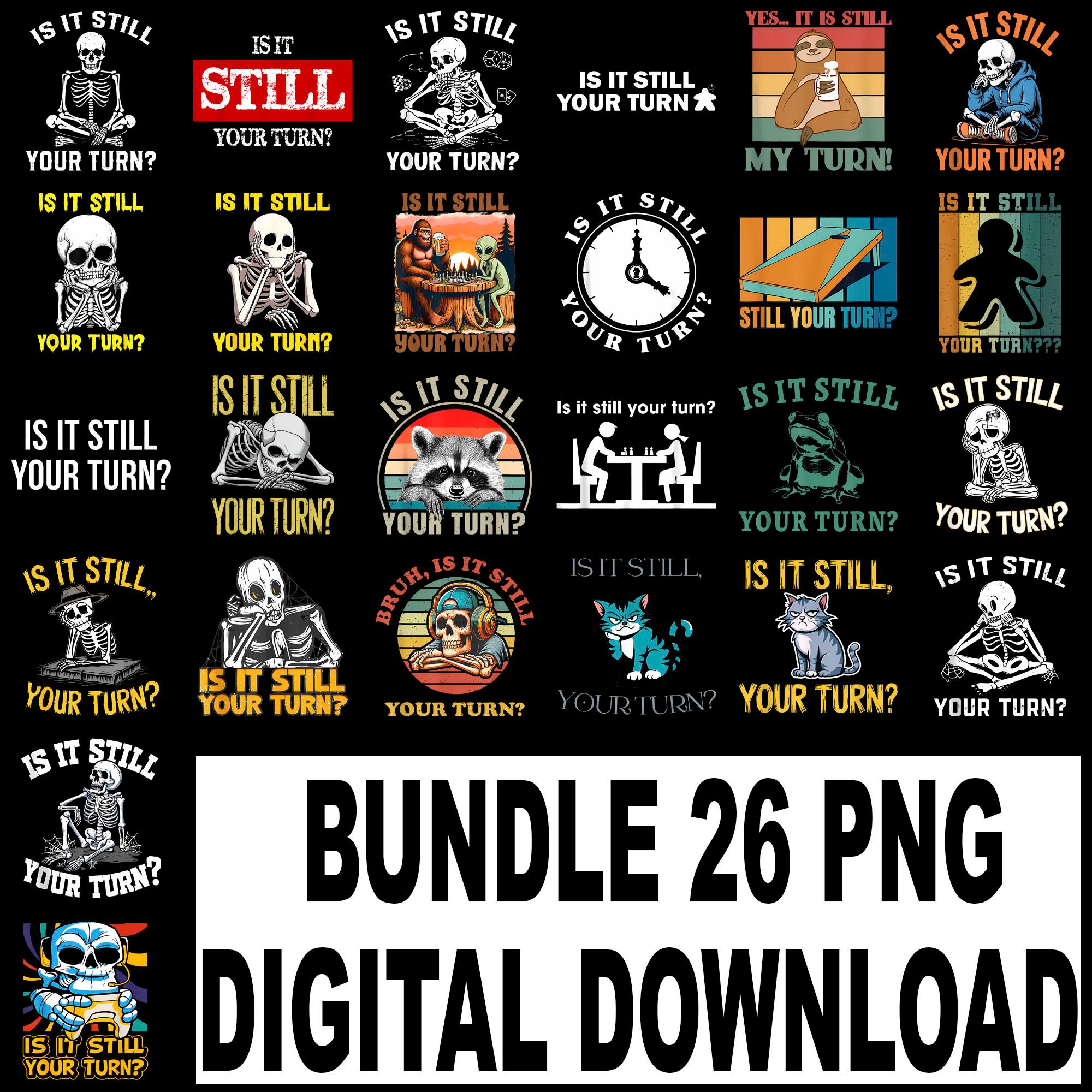 Is It Still Your Turn PNG – Funny Board Game Card Game Meme Clipart - Etsy