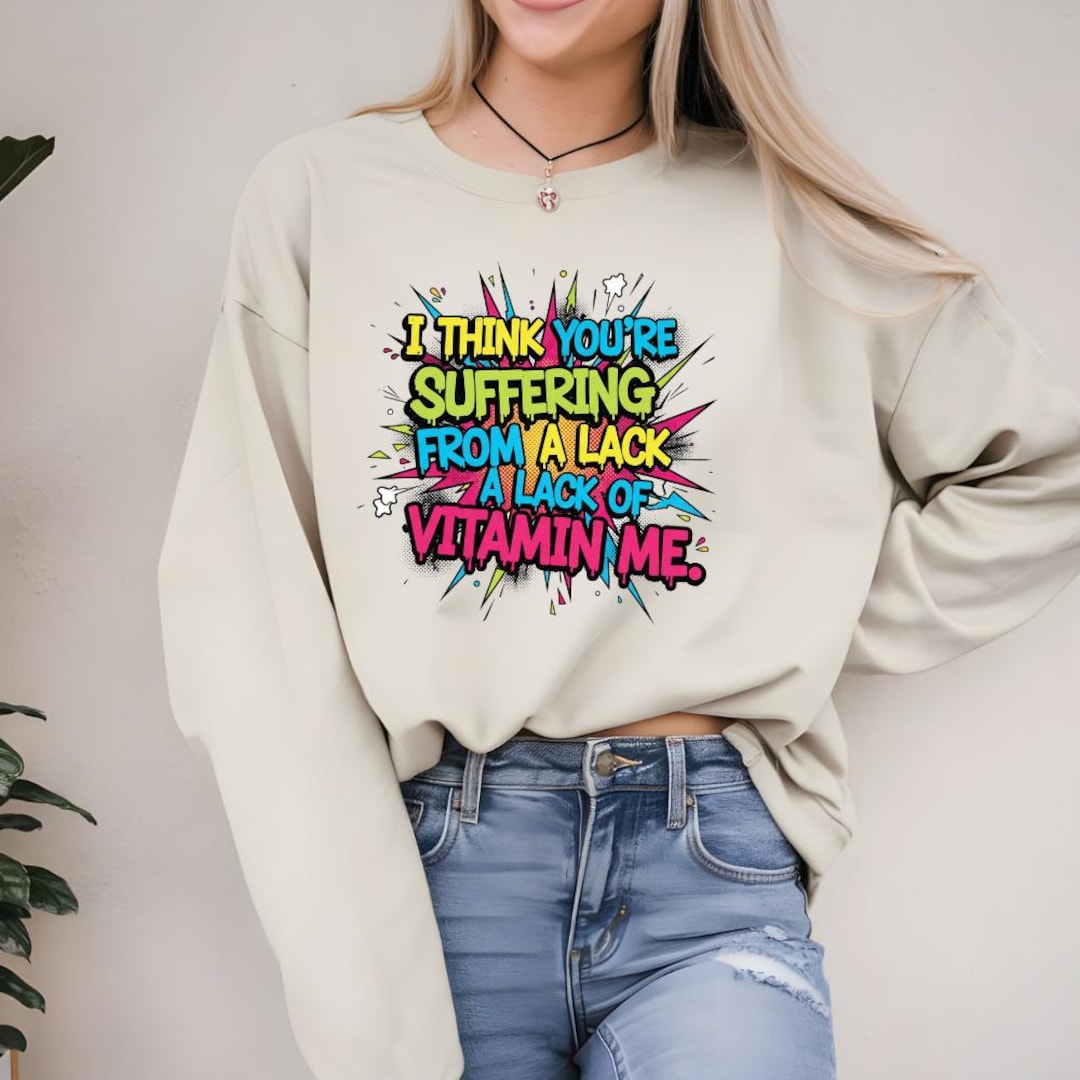 Suffering From Lack of Vitamin ME PNG, Funny Valentines Shirt, Graphic ...