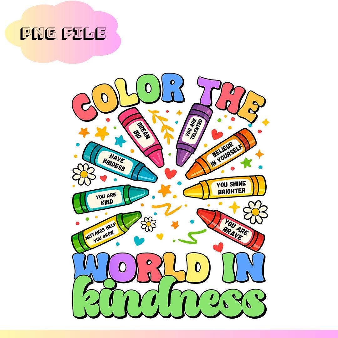 Color the World With Kindness Crayon School Teacher Student PNG Digital ...