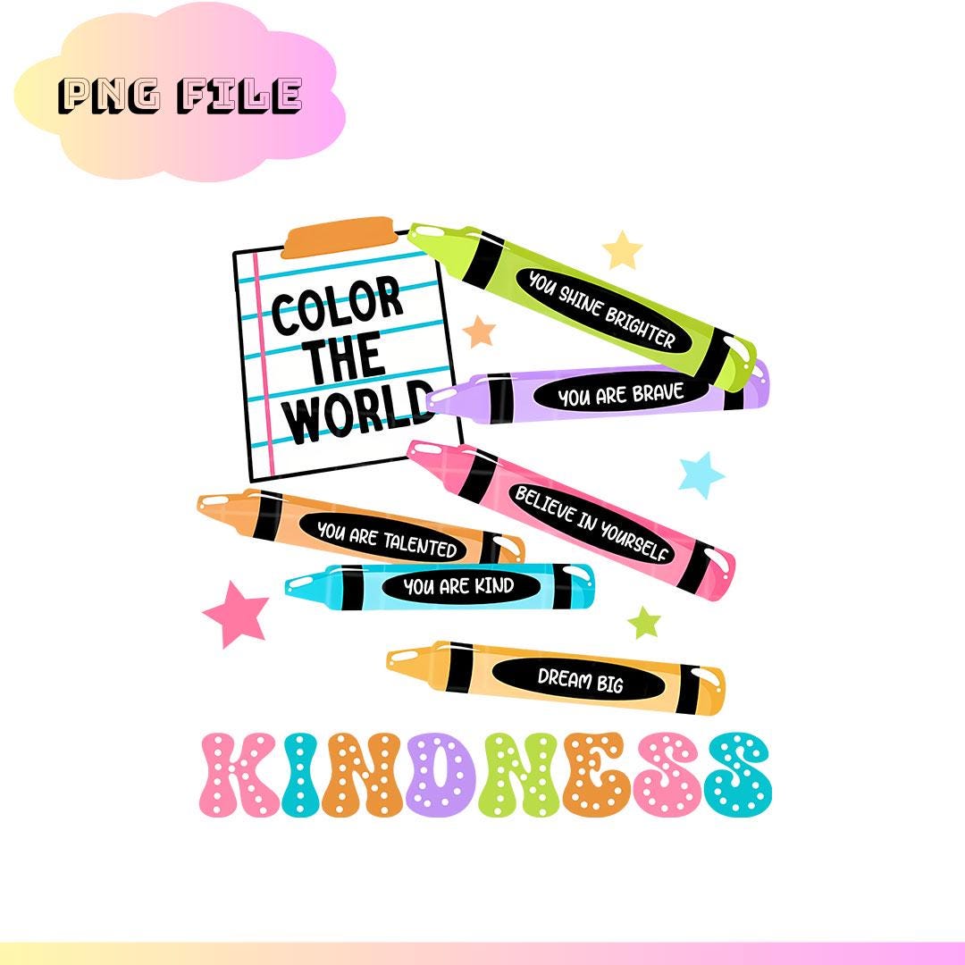 Color the World With Kindness Crayon Positivity Teacher PNG Digital ...