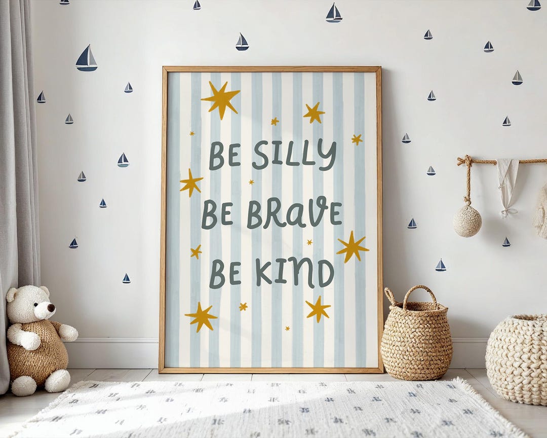 Be Silly Brave Be Kind Print, Blue Stripes Nursery Decor (digital ...