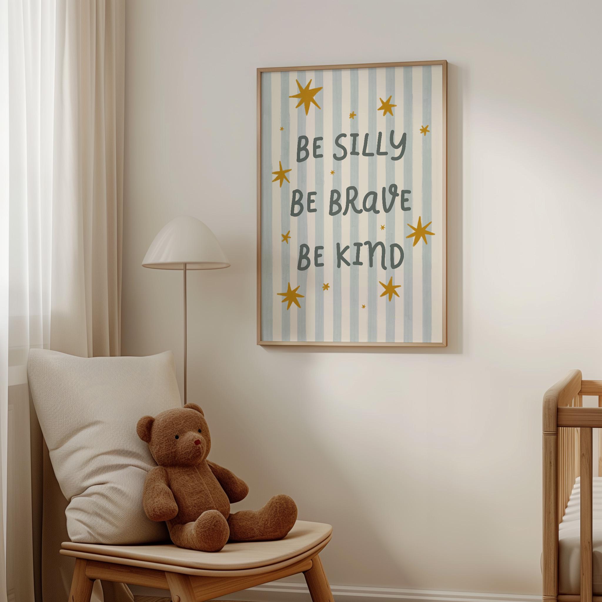 Be Silly Brave Be Kind Print, Blue Stripes Nursery Decor (digital ...