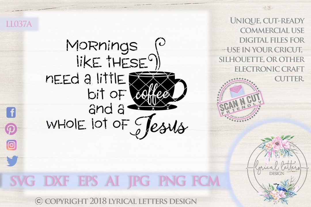 Little Bit of Coffee Whole Lot of Jesus LL037 A SVG DXF Fcm - Etsy