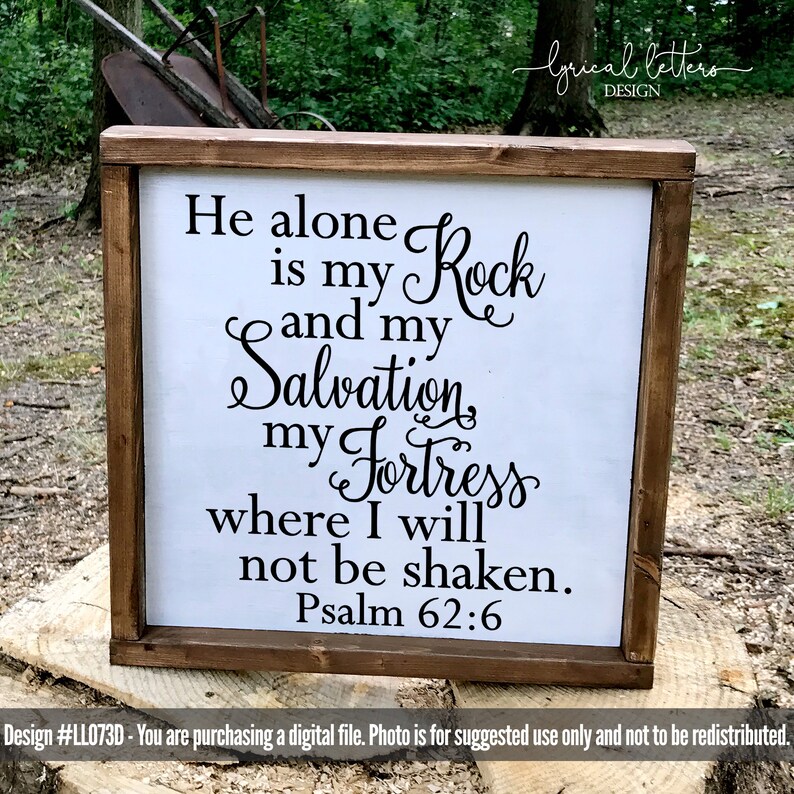 Rock and My Salvation Will Not Be Shaken Psalm 62:6 LL073 D | Etsy