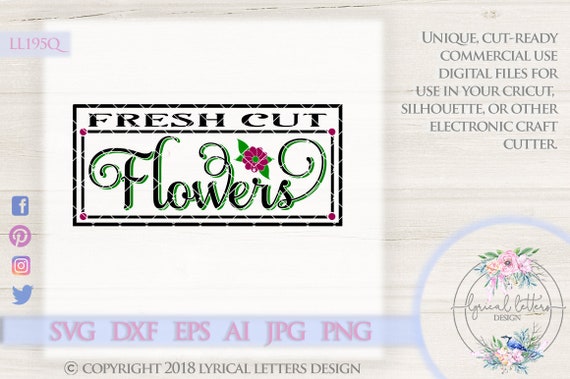 Farmhouse SVG Fresh Cut Flowers LL195 Q SvG DxF Ai EpS PnG | Etsy