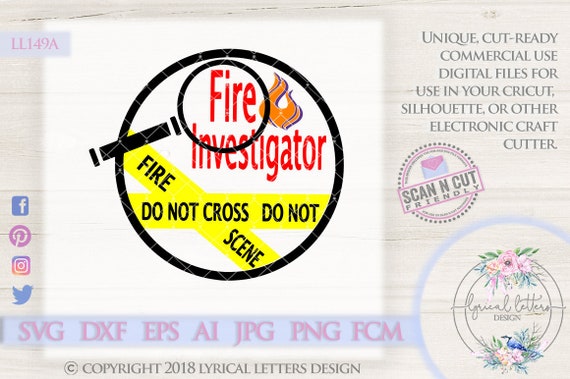 Fire Investigator Fireman Fire Scene Occupation LL149 A SVG | Etsy